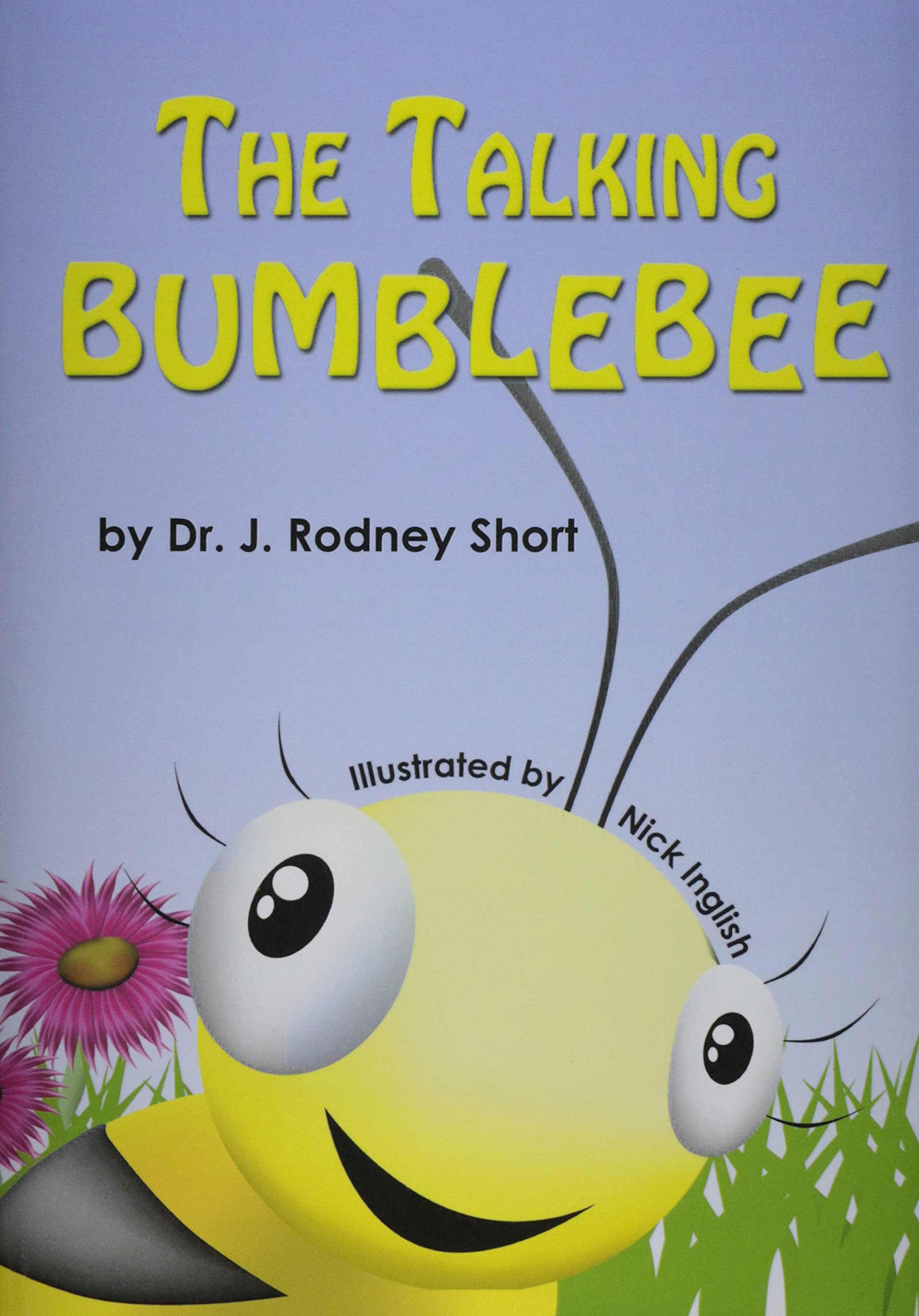 The Talking Bumblebee by J Rodney Short | Goodreads