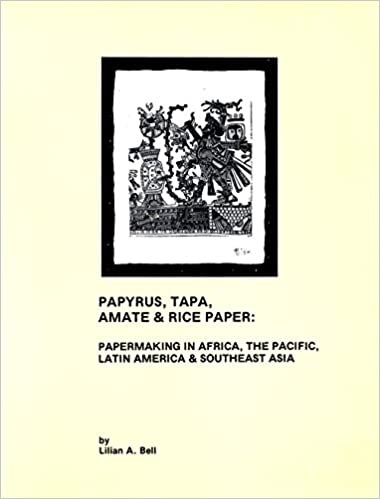 Papyrus, Tapa, Amate and Rice Paper: Papermaking in Africa, the Pacific ...