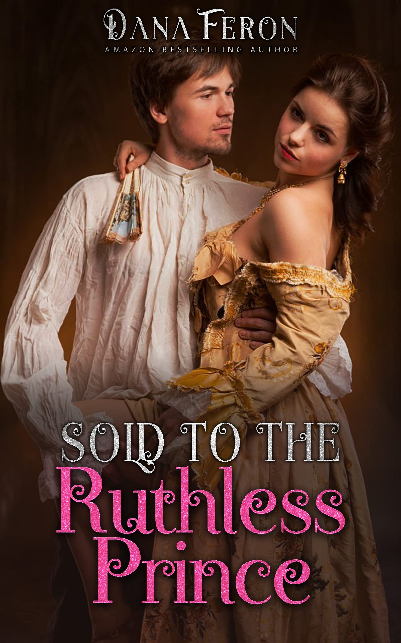 Sold to the Ruthless Prince: A Short and Steamy Historical Fantasy ...