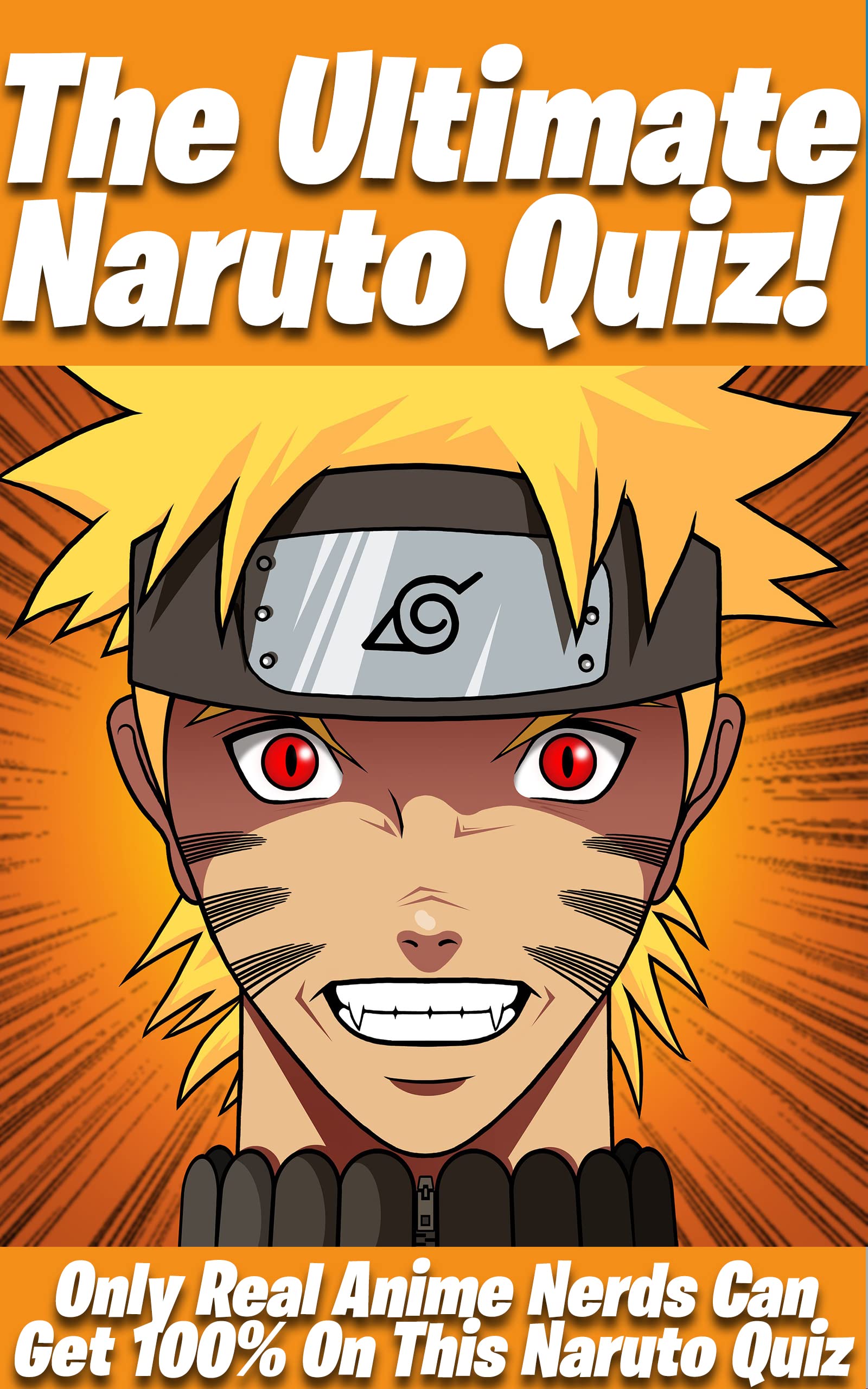 The Ultimate Naruto Quiz: Only Real Anime Nerds Can Get 100% On This ...