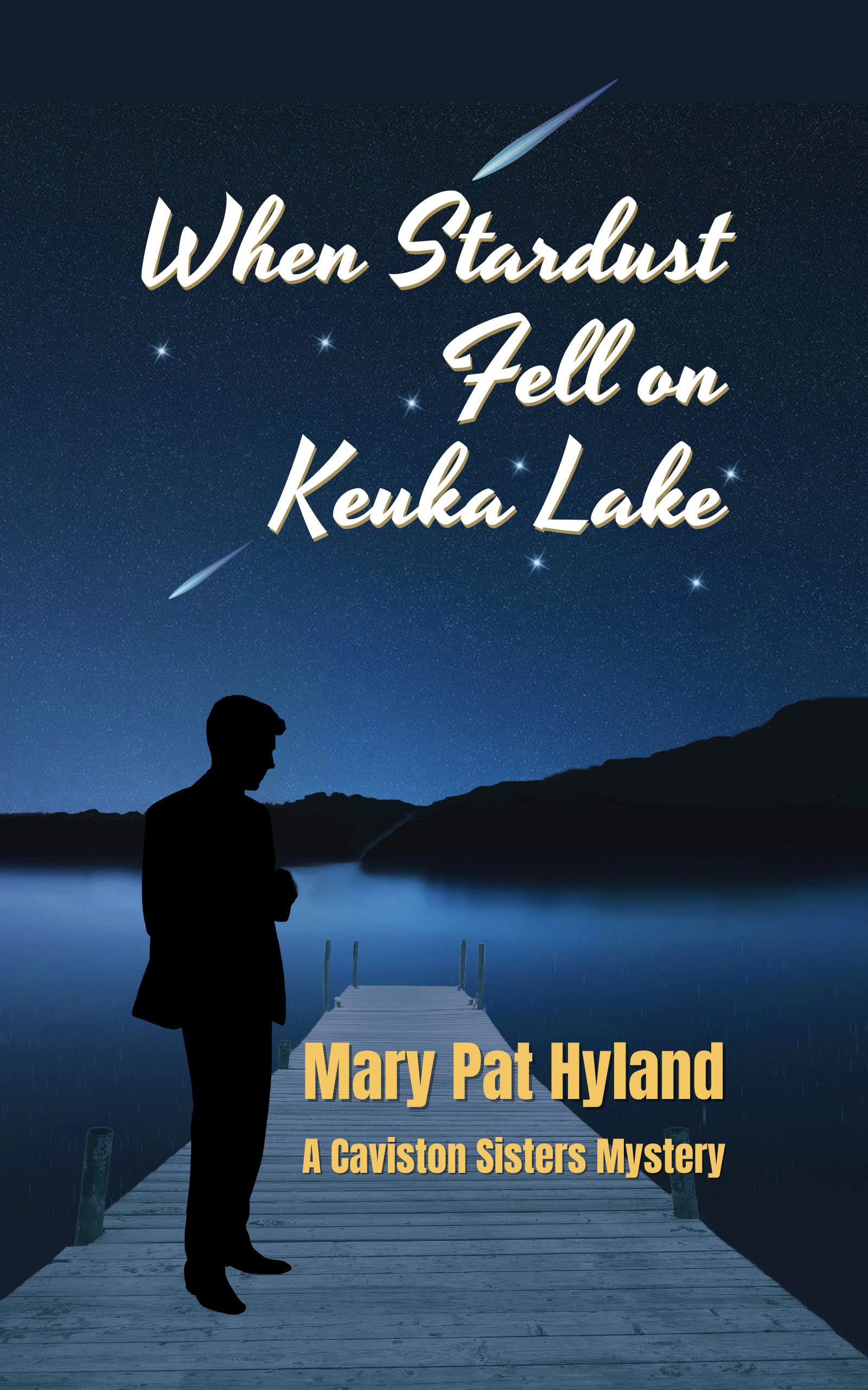 When Stardust Fell on Keuka Lake by Mary Pat Hyland | Goodreads