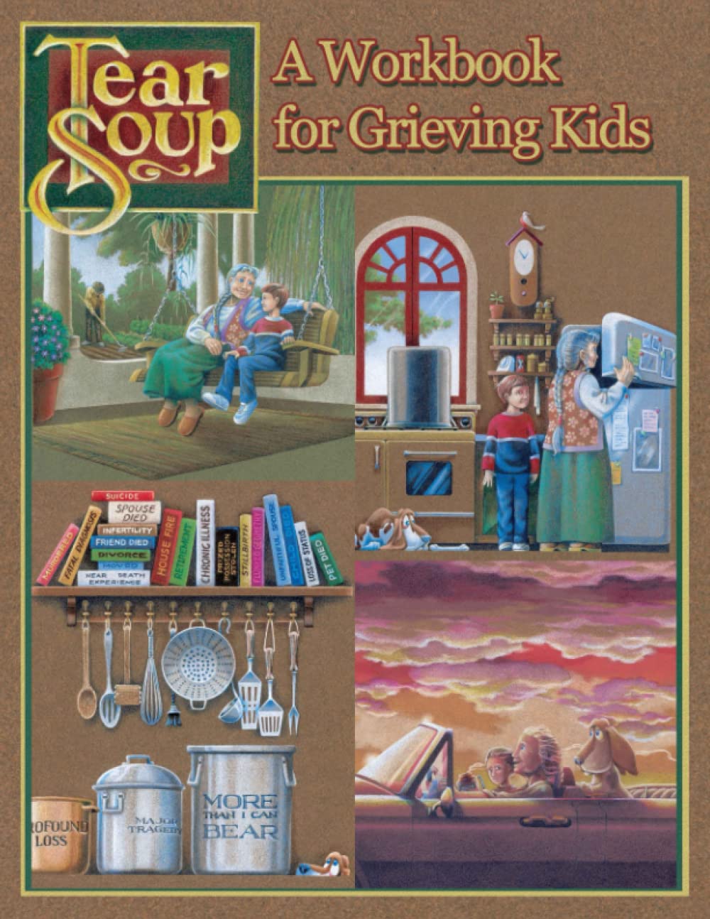 Tear Soup: A Workbook for Grieving Kids by Chuck DeKlyen | Goodreads