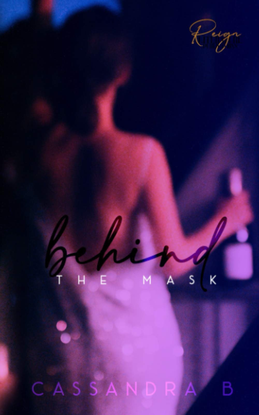 Behind the Mask: A New Years Short (Holiday Shorts) by Cassandra B | Goodreads