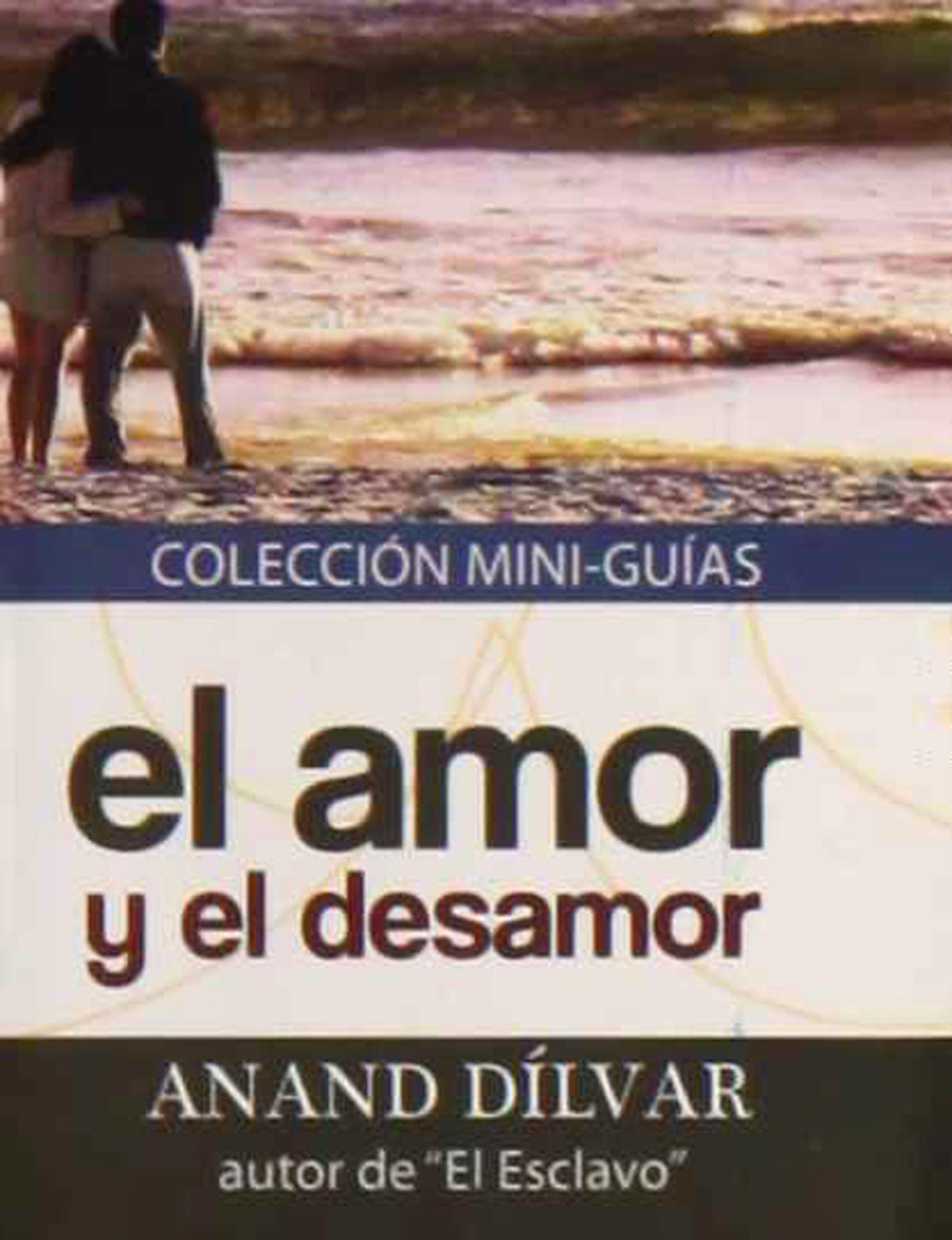 AMOR Y DESAMOR (MINI) by DILVAR ANAND by DILVAR ANAND | Goodreads