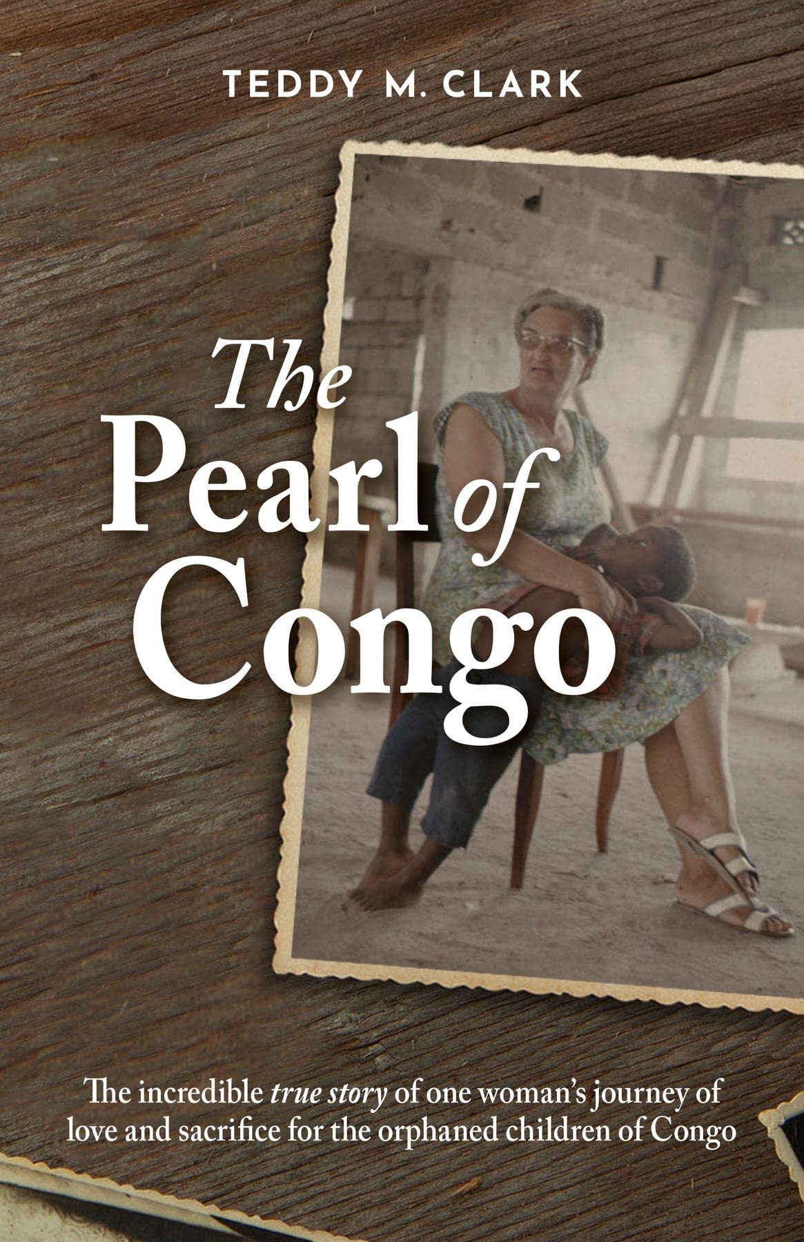 The Pearl of Congo: The incredible true story of one woman's journey of ...