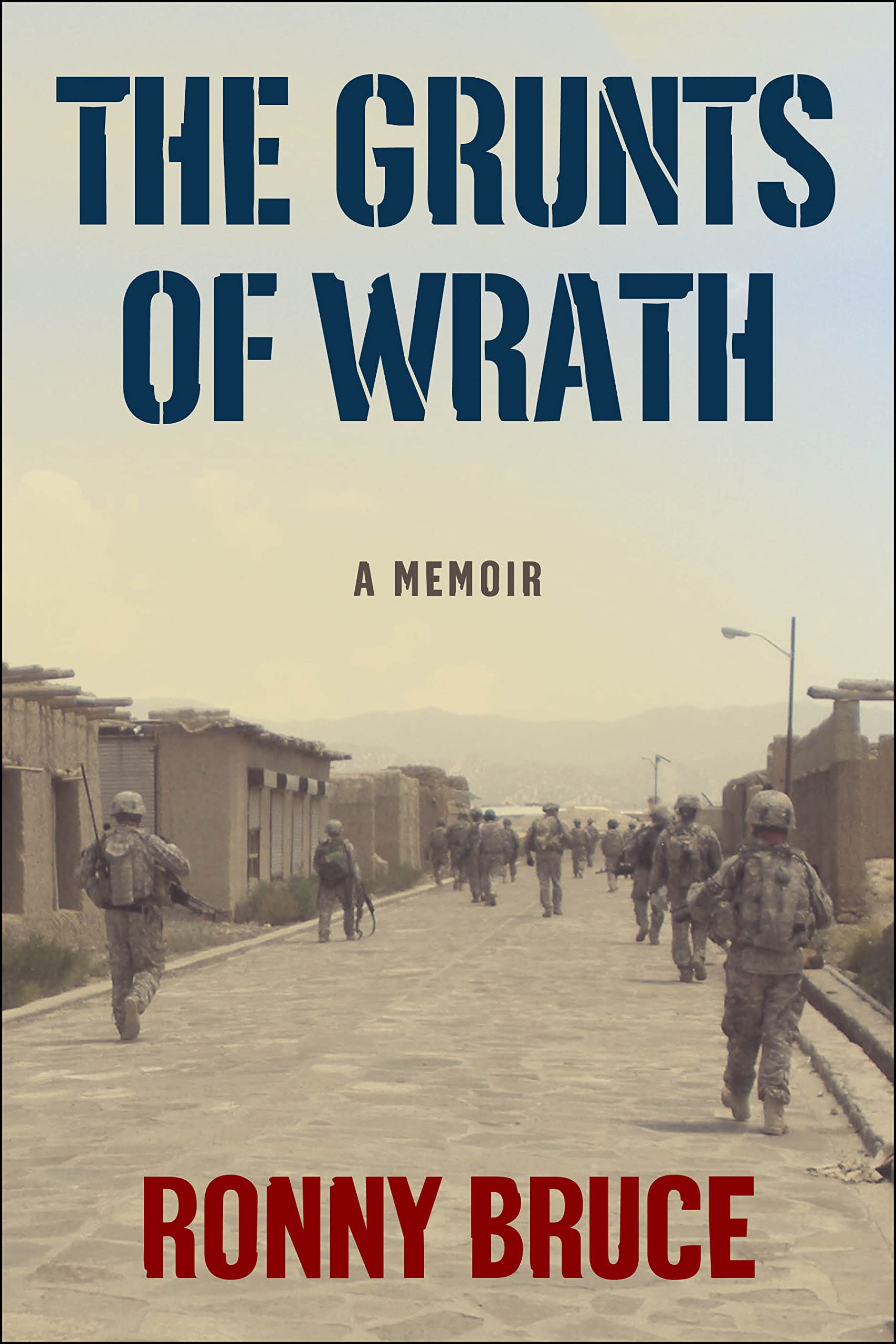 The Grunts of Wrath: A Memoir Examining Modern War and Mental Health by ...
