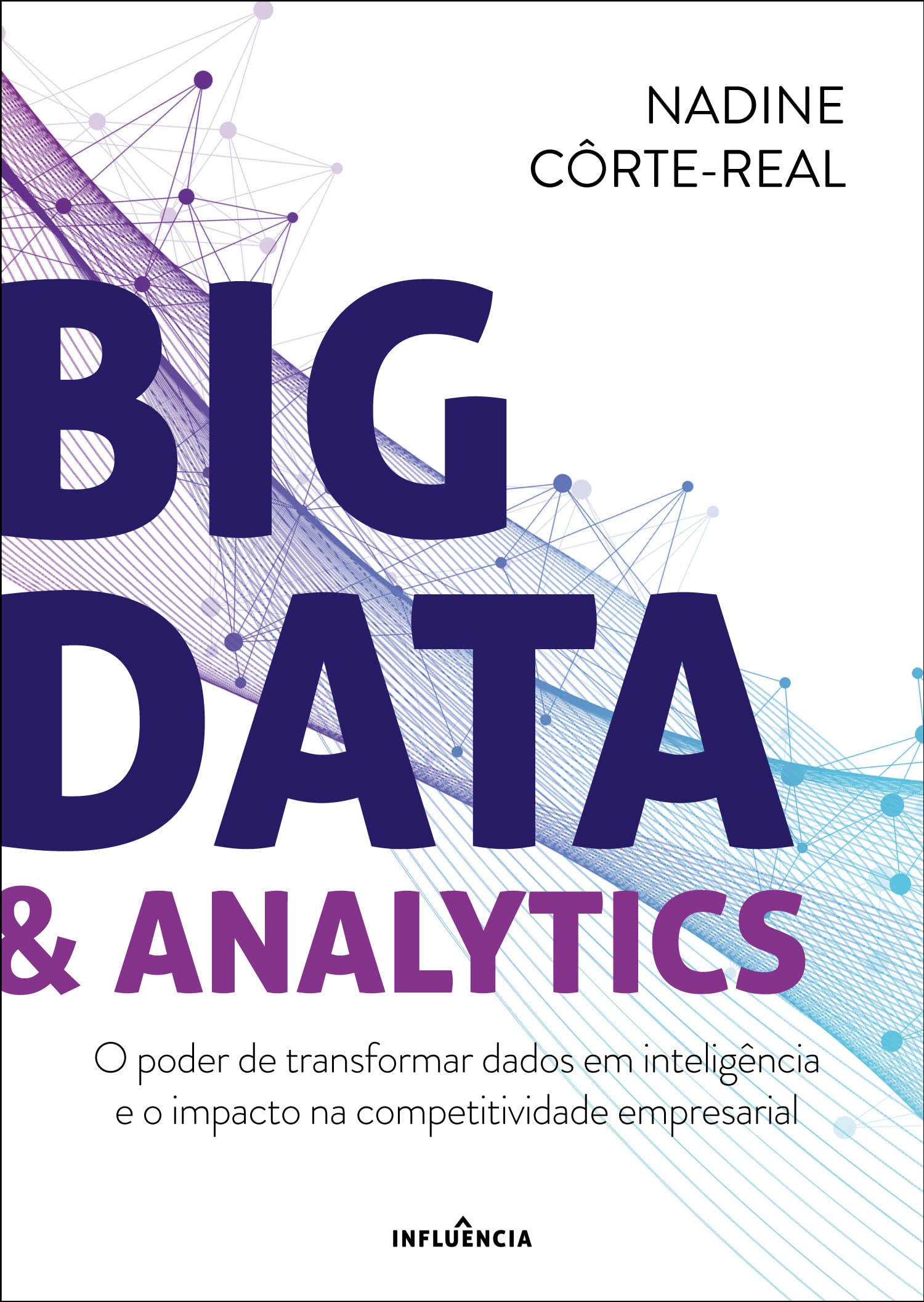 Big Data & Analytics: O poder de transformar dados em inteligência artificial e o impacto na ...