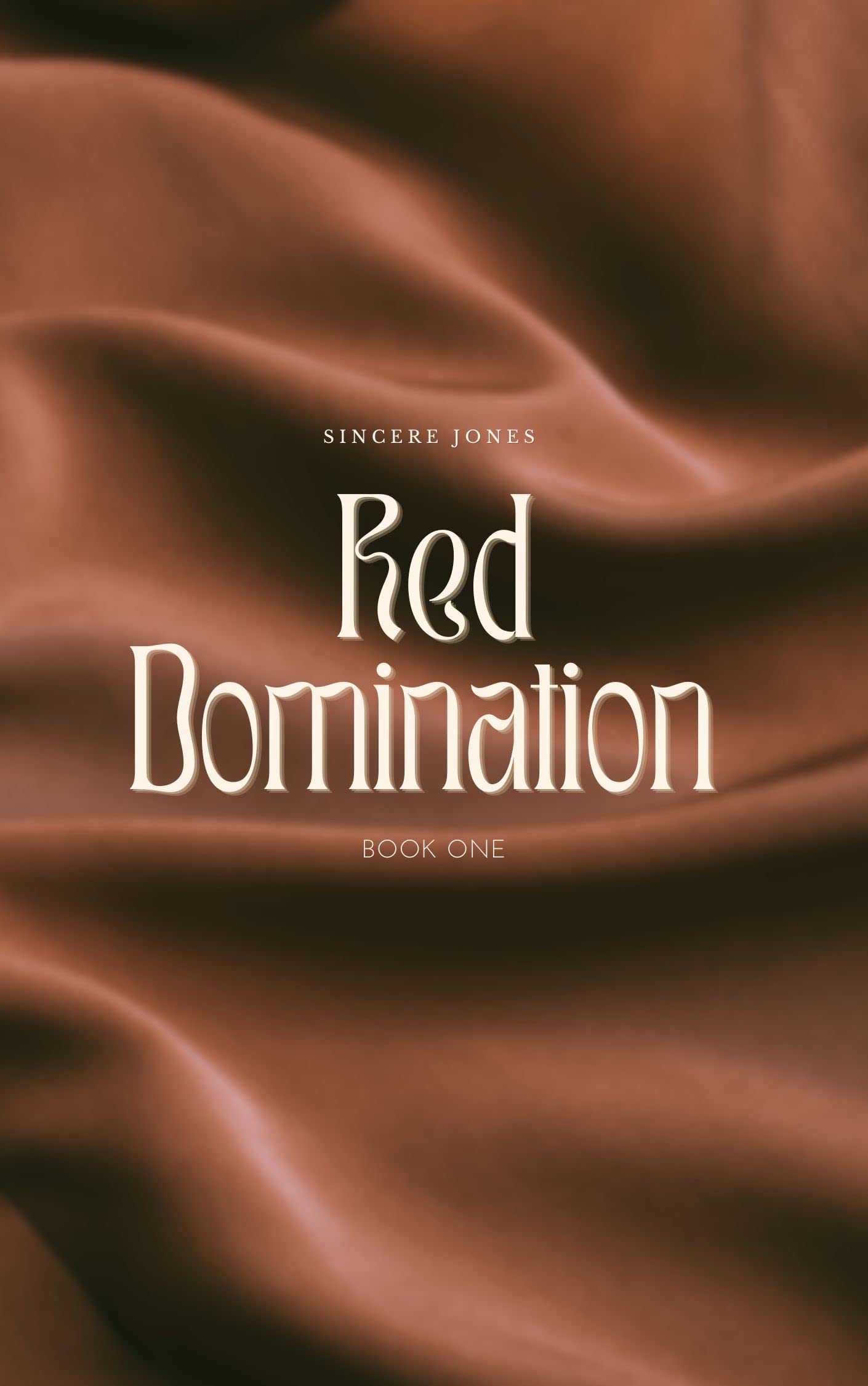 Red Domination Book one a BDSM story by Sincere Jones | Goodreads
