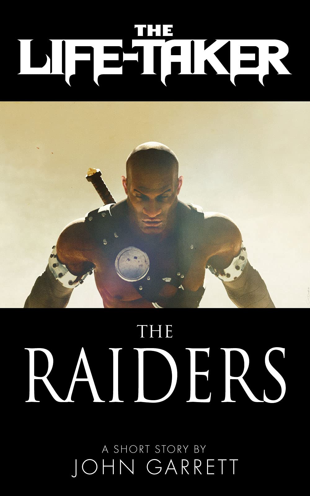 The Life-Taker: The Raiders by John Garrett | Goodreads