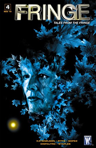 Fringe: Tales From the Fringe #4 (of 6) by Danielle Dispaltro | Goodreads