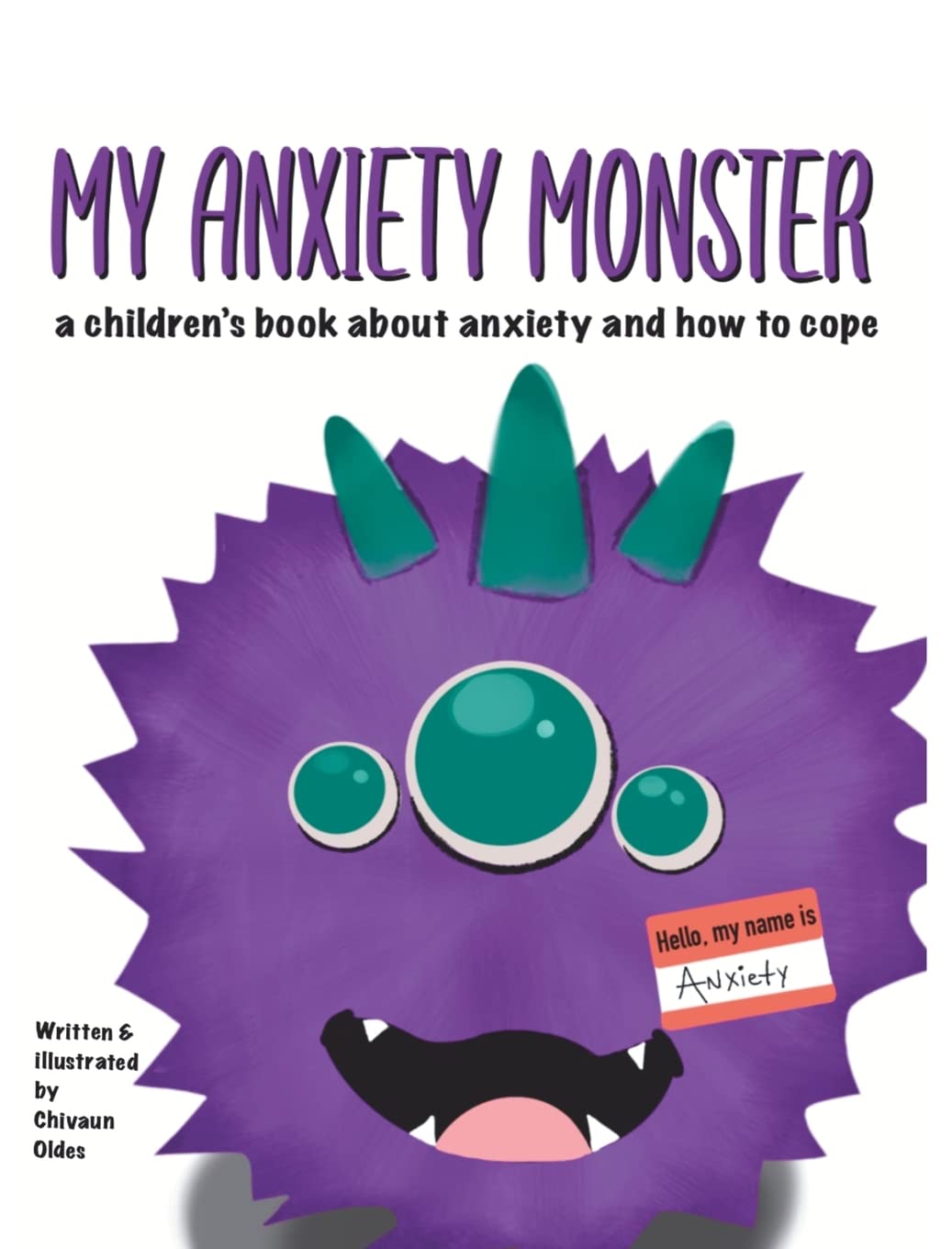 My Anxiety Monster by Chivaun Oldes | Goodreads