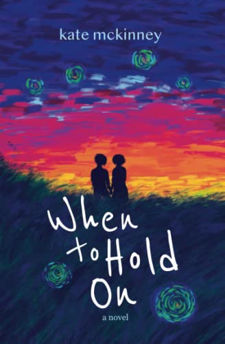 When to Hold On by Kate McKinney | Goodreads