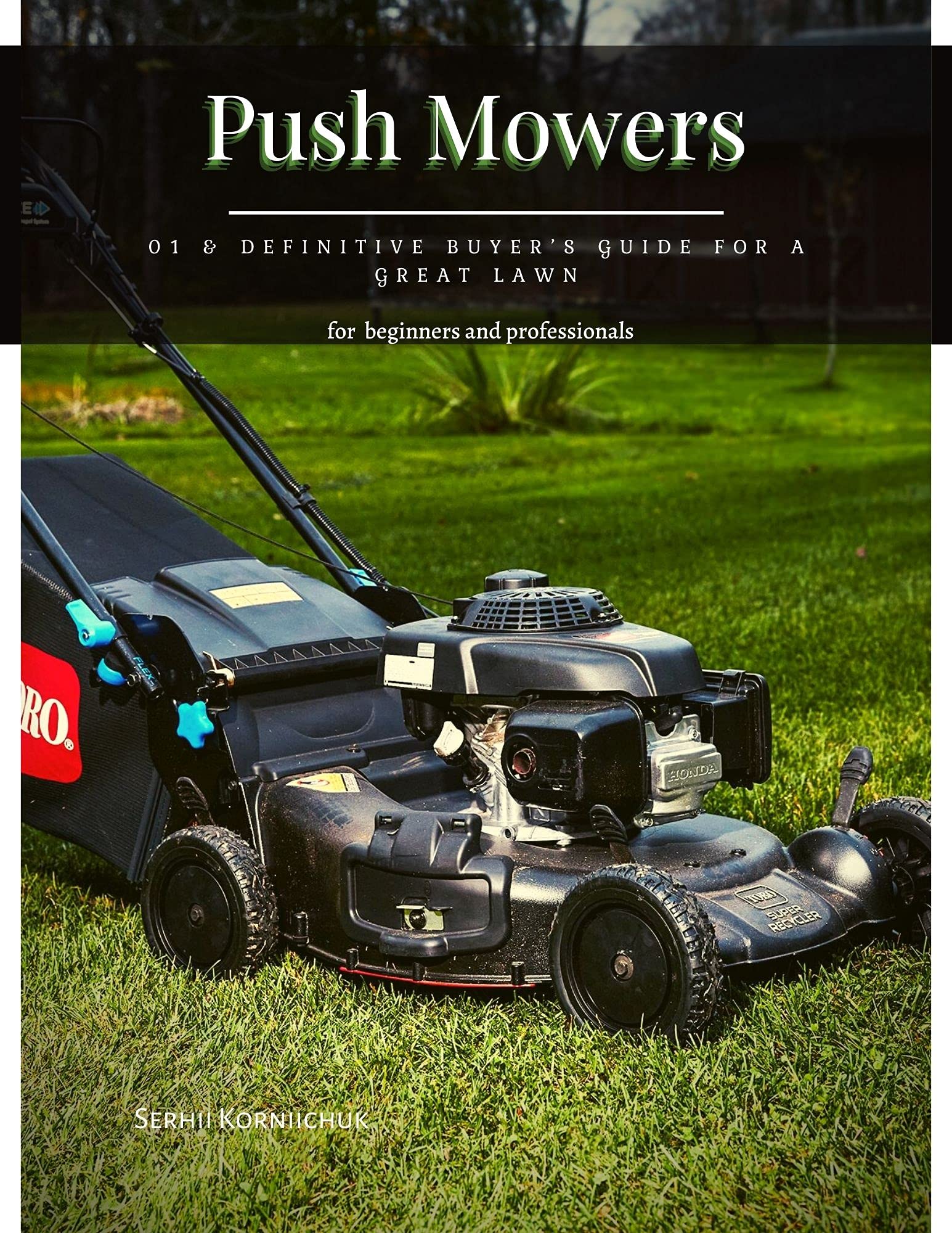Push Mowers: 01 & Definitive Buyer’s Guide for а Great Lawn by Serhii ...