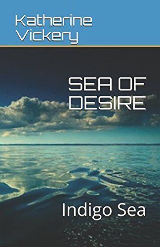 SEA OF DESIRE: Indigo Sea (Roses and Rebels) by Katherine Vickery ...