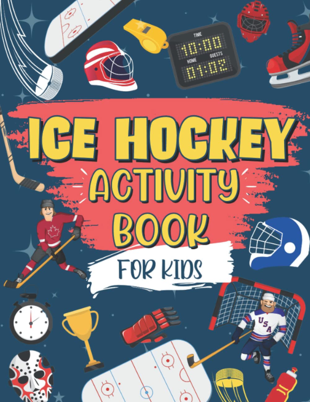 Ice Hockey Activity Book For Kids: The Ultimate Hockey Themed Activity ...