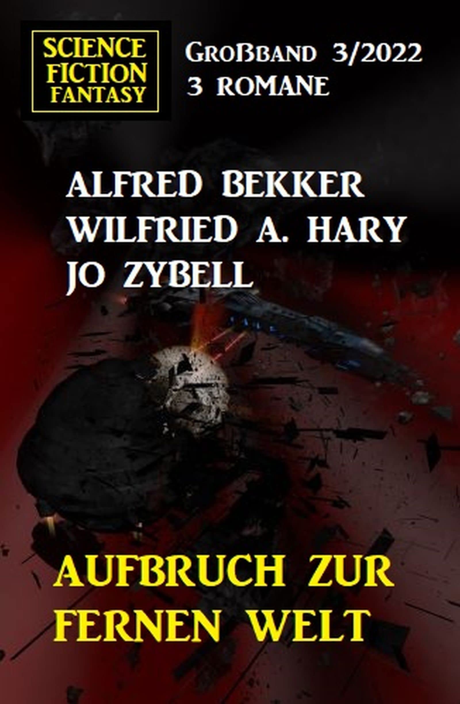Aufbruch zur fernen Welt: Science Fiction Fantasy Großband 3 Romane by ...