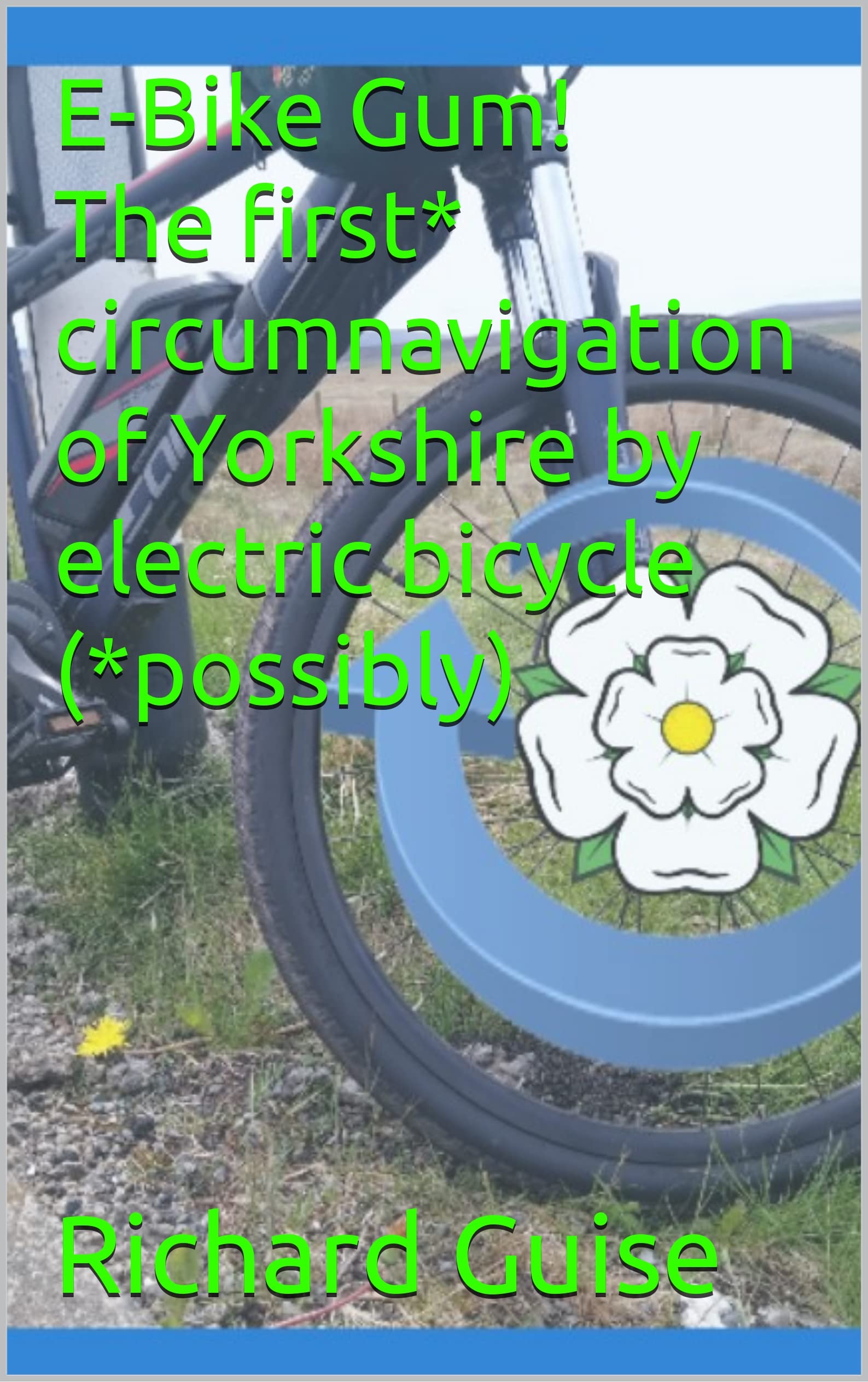 E-Bike Gum! The first* circumnavigation of Yorkshire by electric ...