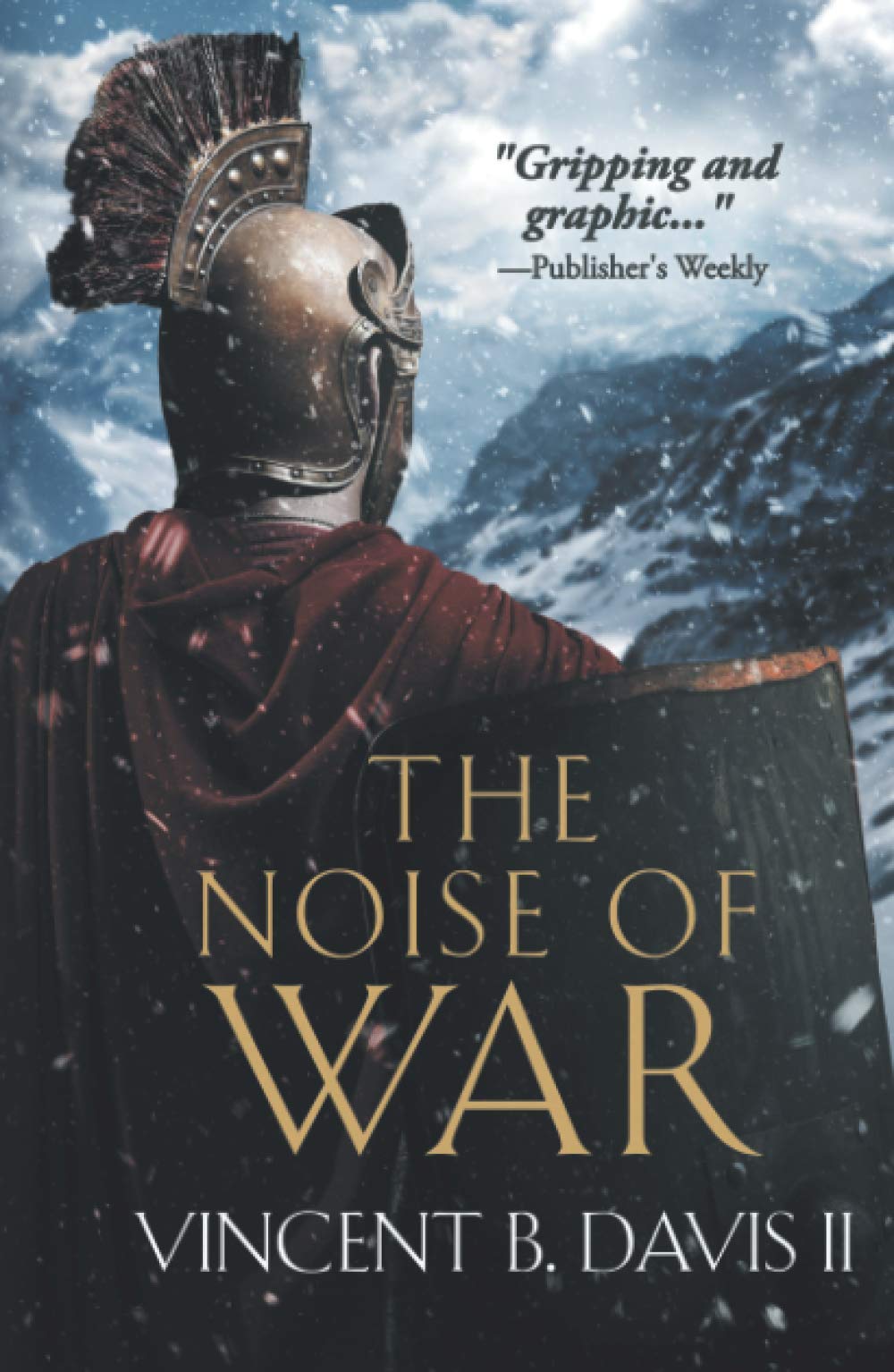 The Noise of War: A Tale of Ancient Rome by Vincent B. Davis II | Goodreads