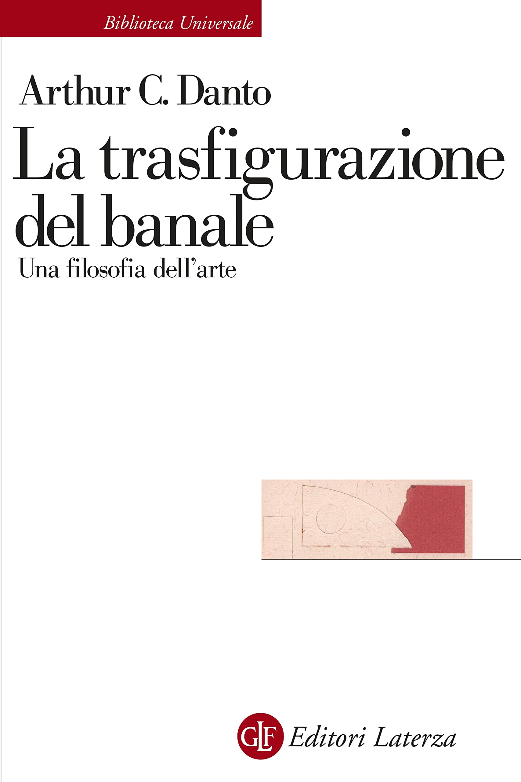 La trasfigurazione del banale: Una filosofia dell'arte by Arthur C ...
