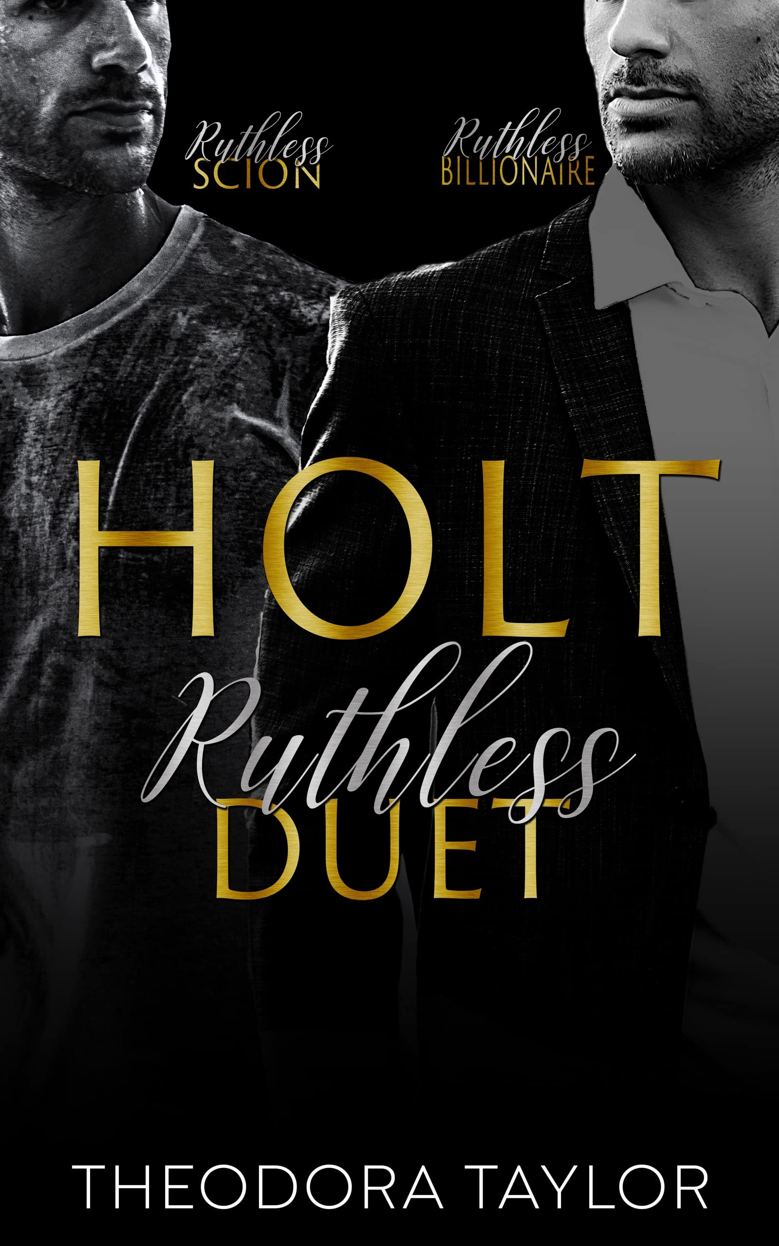 HOLT Ruthless Duet: Ruthless Scion & Holt Ruthless Billionaire by Theodora Taylor | Goodreads