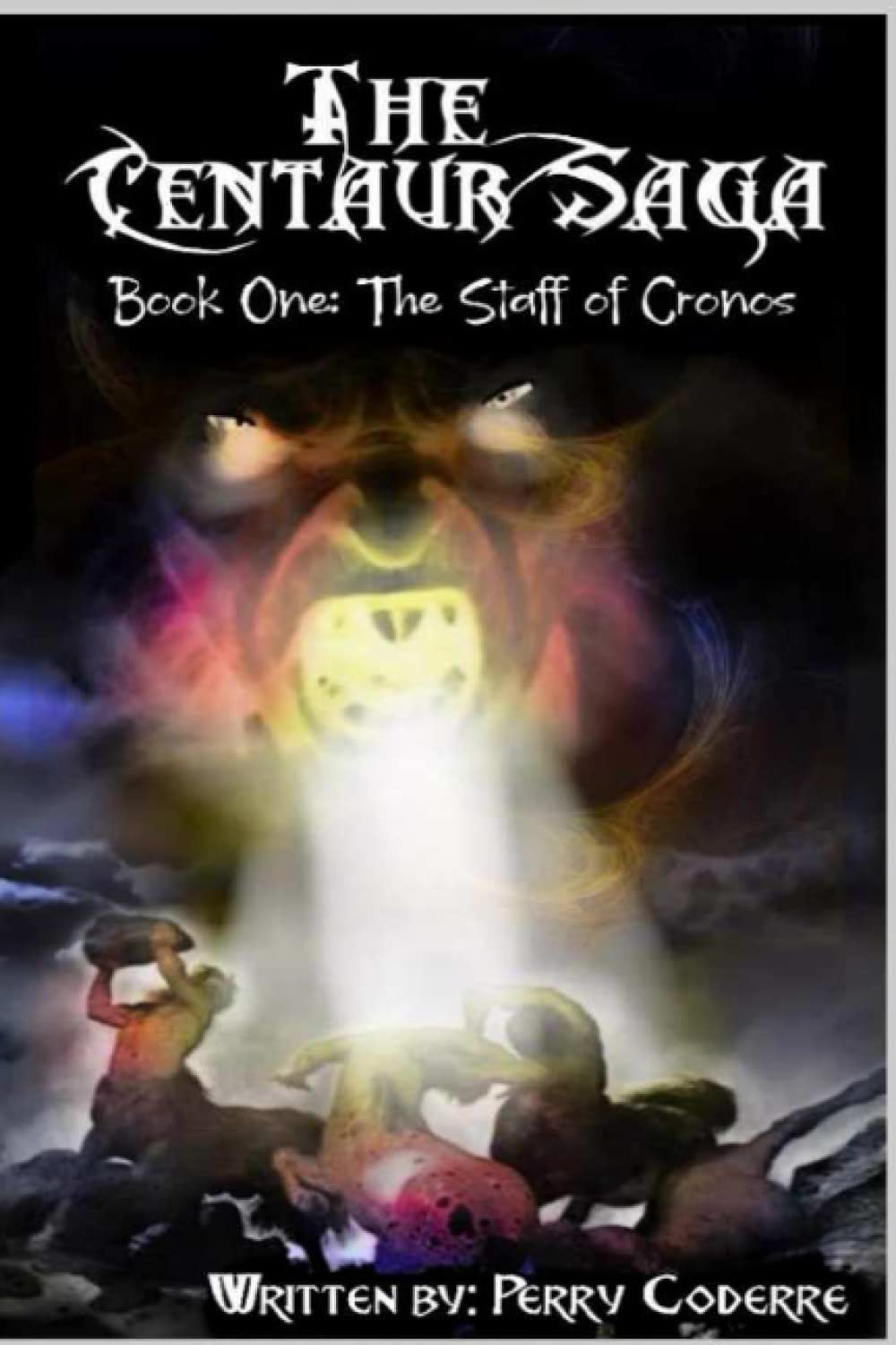The Centaur Saga: The Staff of Cronos by Perry Coderre | Goodreads