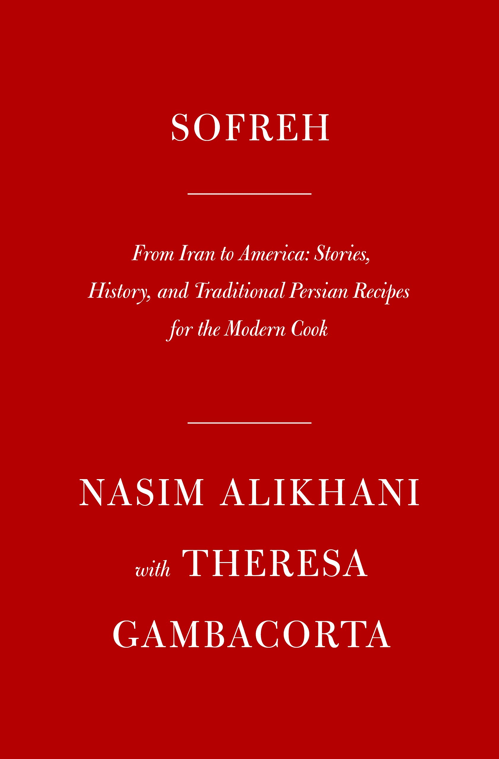 Sofreh: A Contemporary Approach to Classic Persian Cuisine: A Cookbook ...
