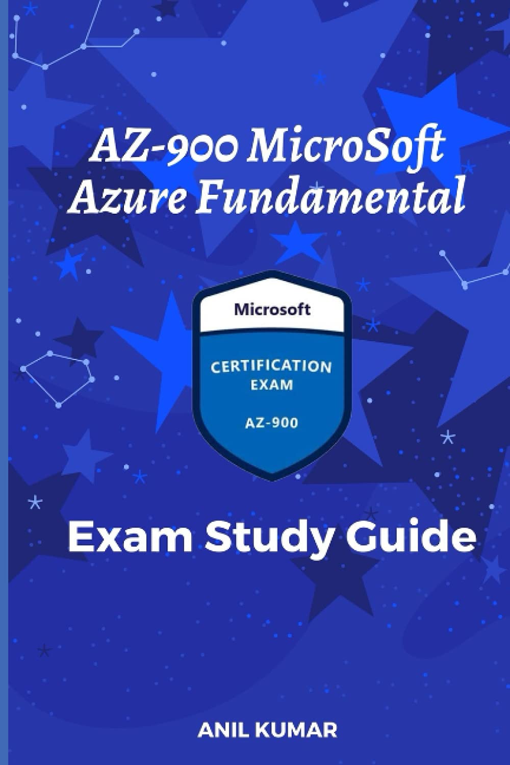 AZ-900 Microsoft Azure Fundamental: Exam Study Guide by Anil Kumar ...