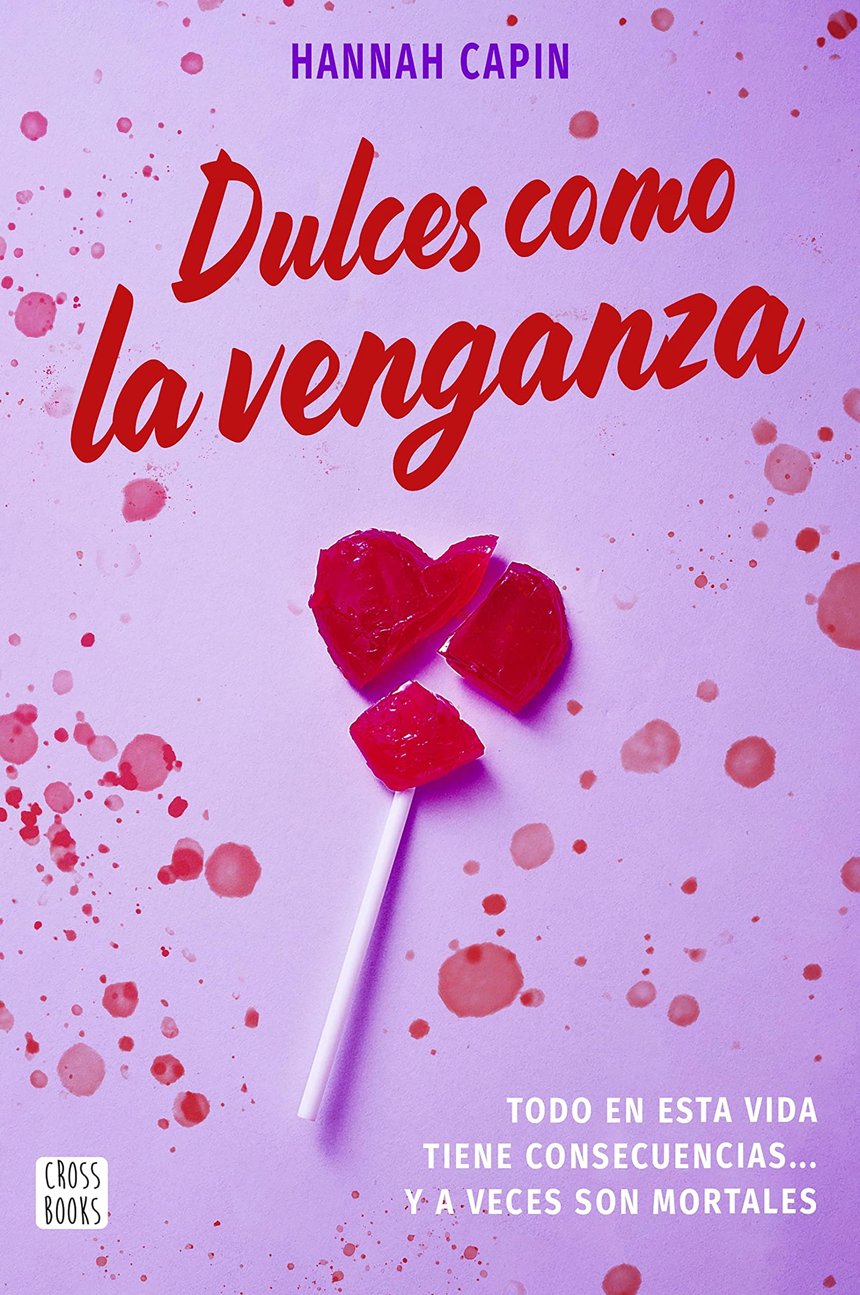 Dulces como la venganza by Hannah Capin | Goodreads