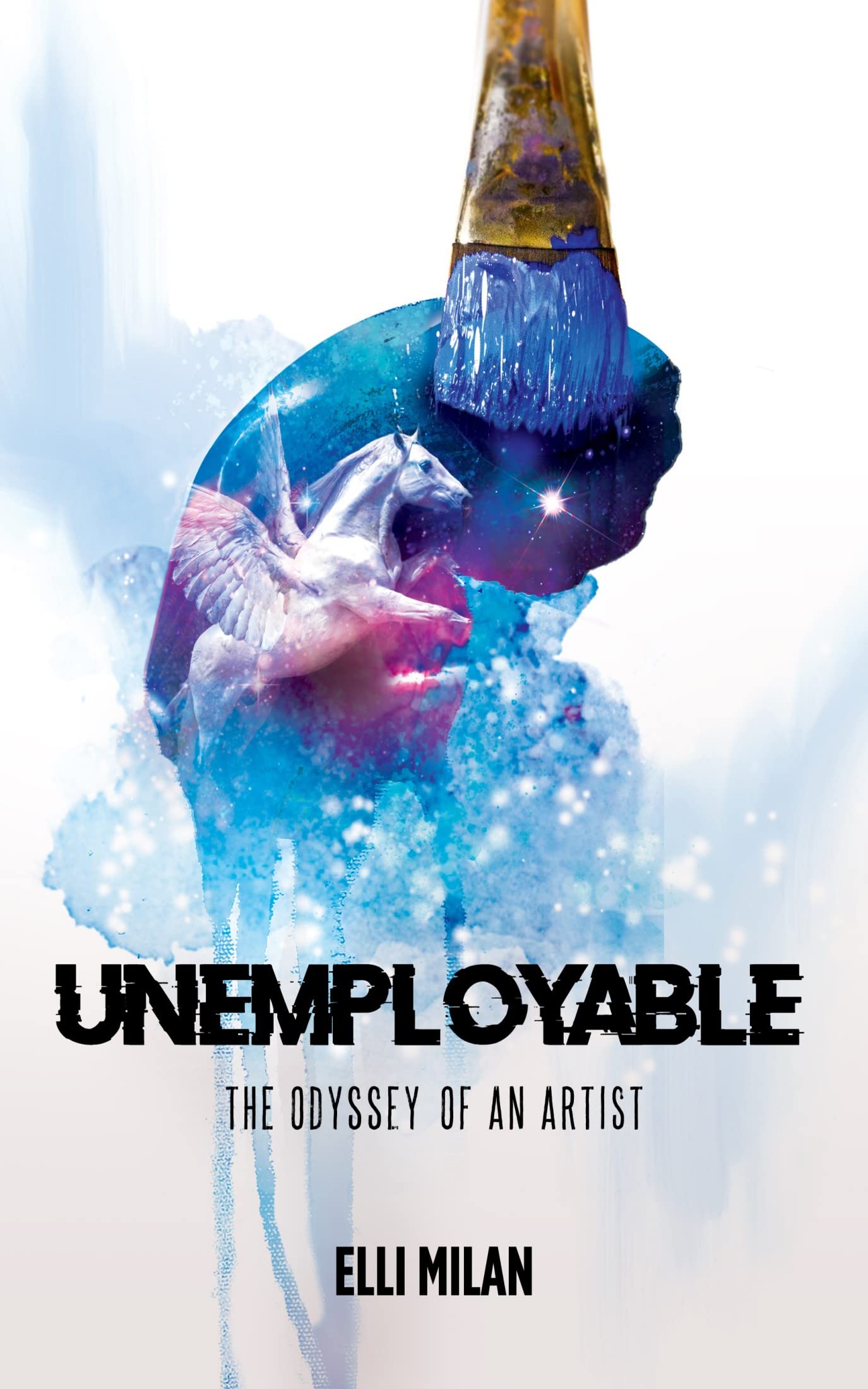 Unemployable: The Odyssey of an Artist by Elli Milan | Goodreads