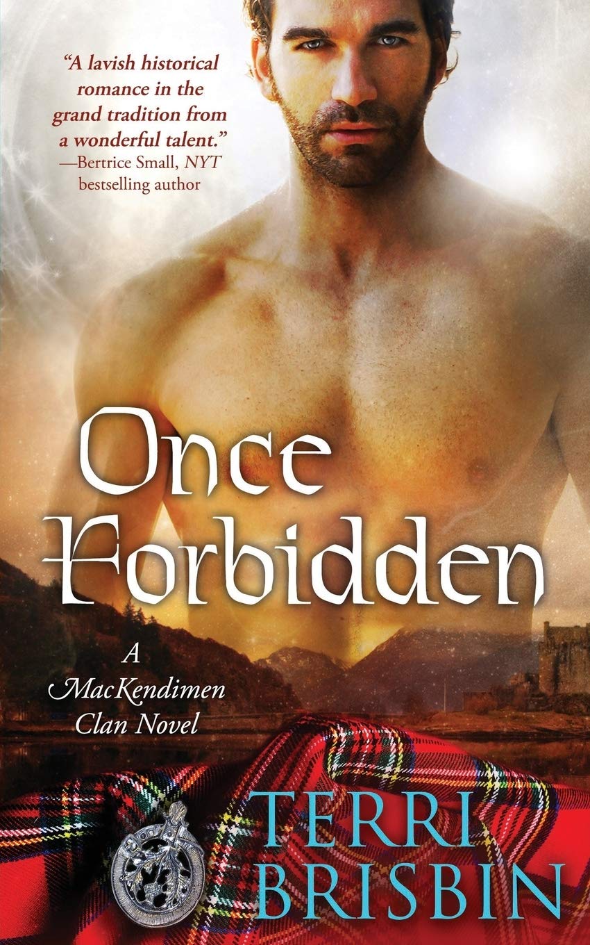 Once Forbidden: A MacKendimen Clan Novel by Terri Brisbin | Goodreads