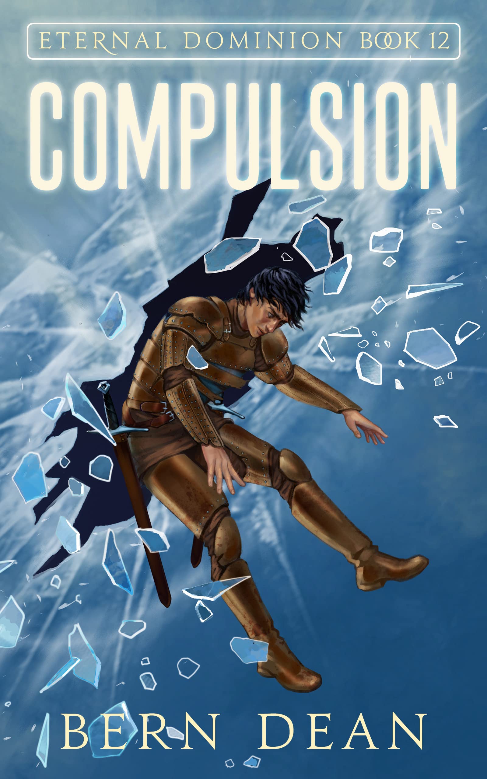 Compulsion (Eternal Dominion #12) by Bern Dean | Goodreads