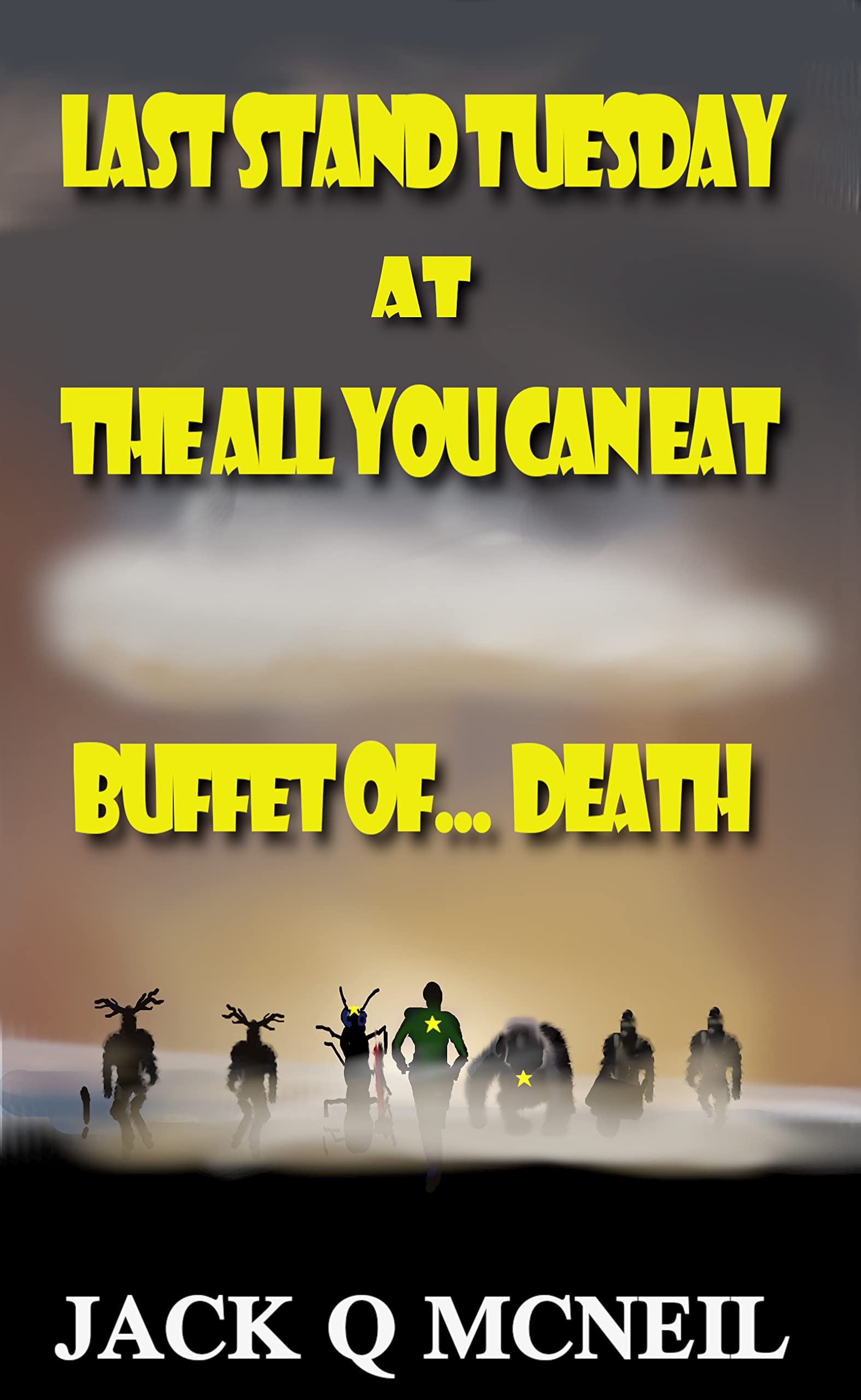 Last Stand Tuesday At The All You Can Eat Buffet of... Death: What, you ...