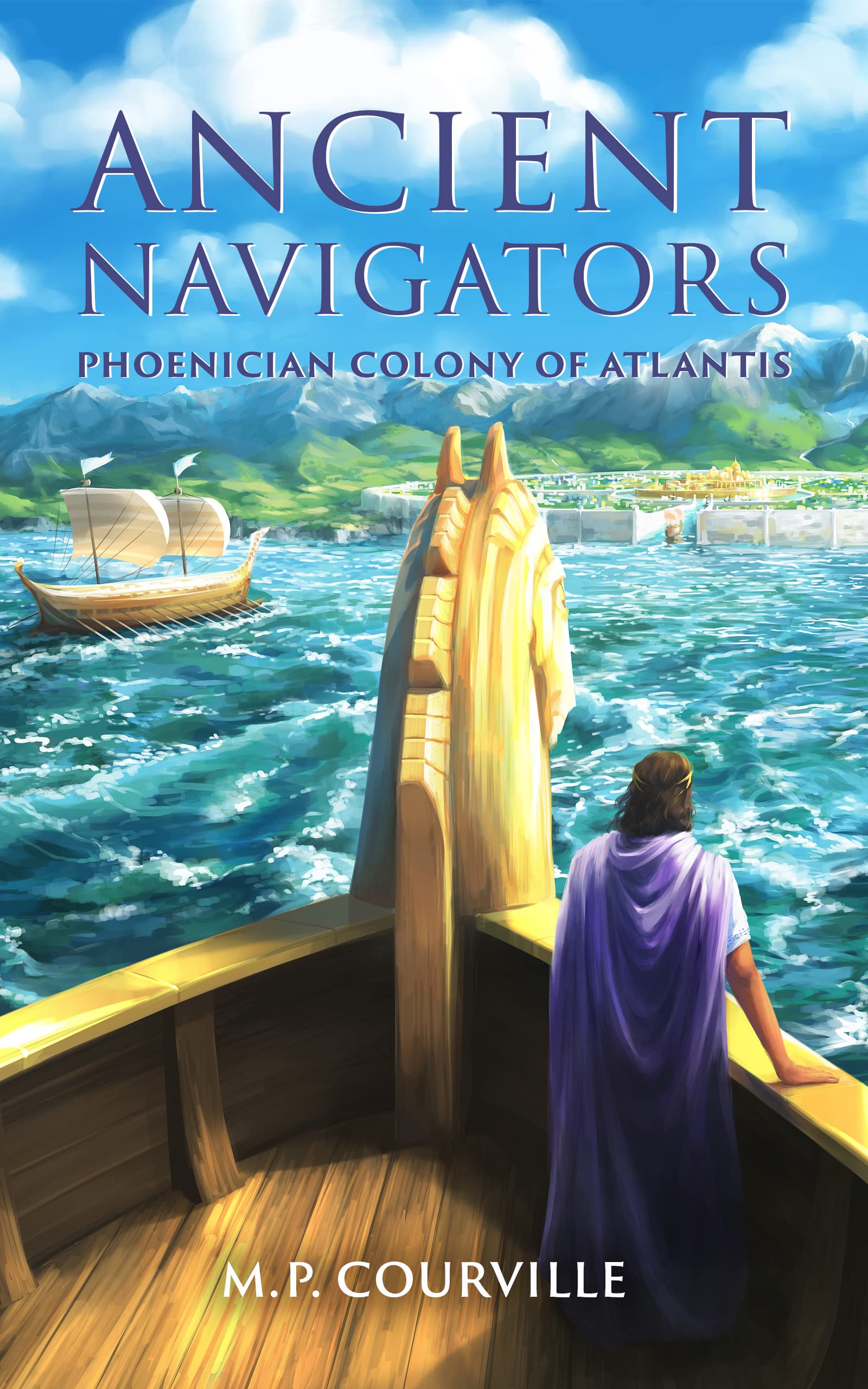 Ancient Navigators: Phoenician Colony of Atlantis by Matthew Courville ...