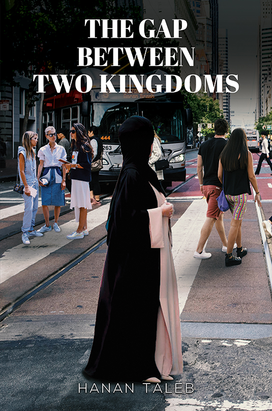 The Gap Between Two Kingdoms by Hanan Taleb | Goodreads