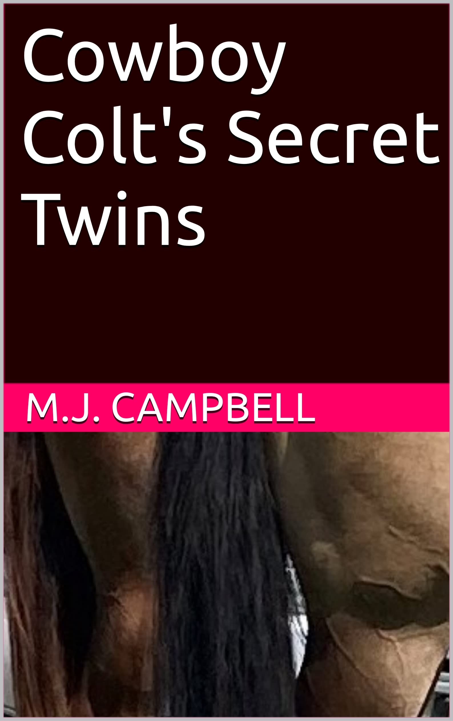 Cowboy Colt's Secret Twins by M.J. Campbell | Goodreads