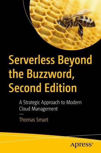 Serverless Beyond the Buzzword: A Strategic Approach to Modern Cloud Management by Thomas Smart ...
