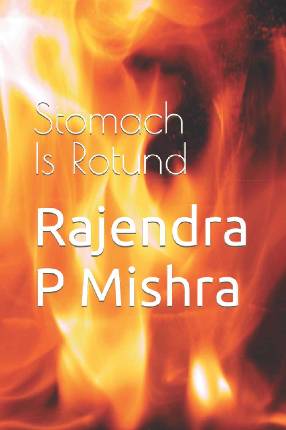 Stomach Is Rotund by Rajendra P Mishra | Goodreads