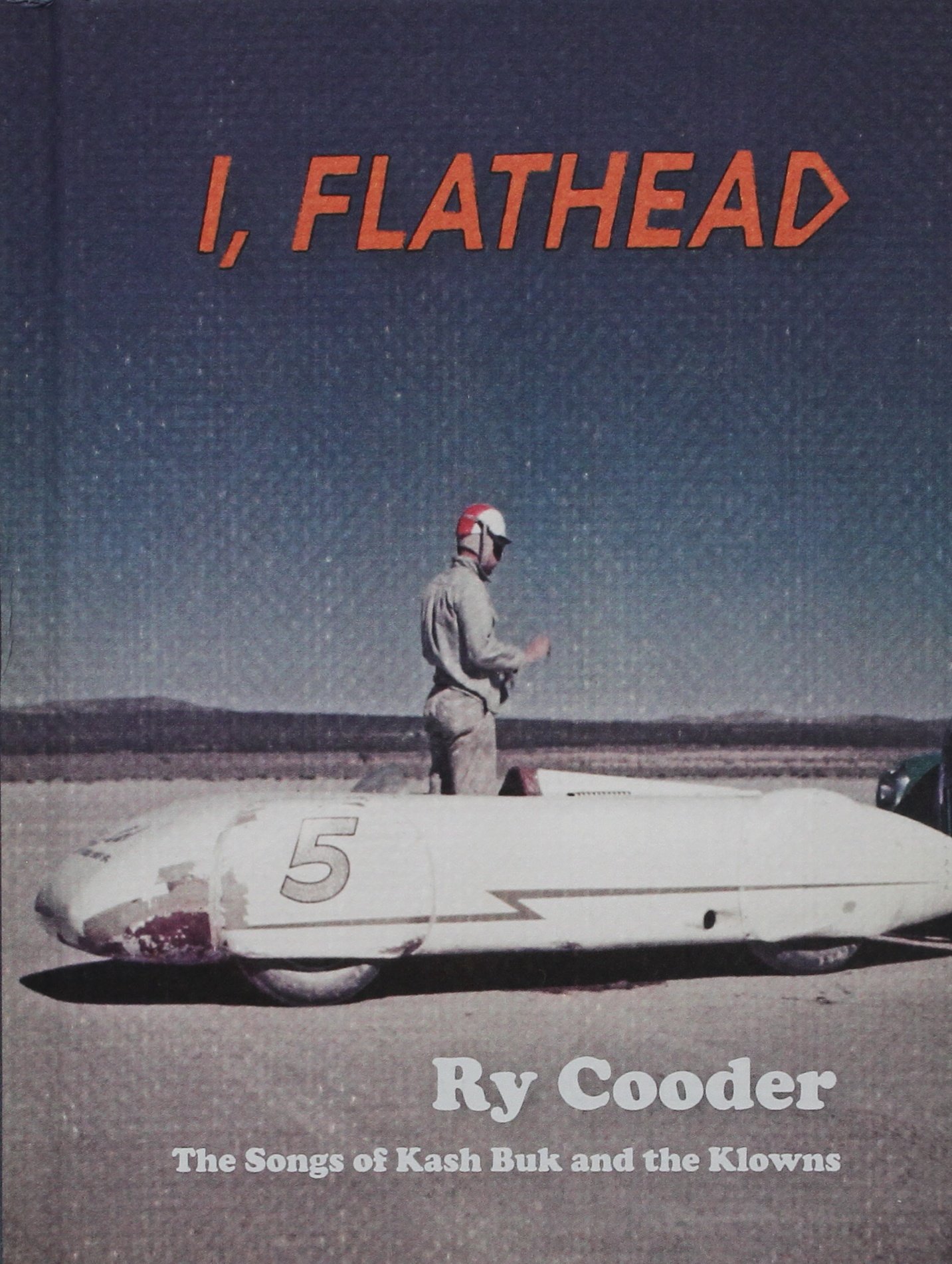 I, Flathead Book & CD: The Songs of Kash Buk and the Klowns by Ry ...