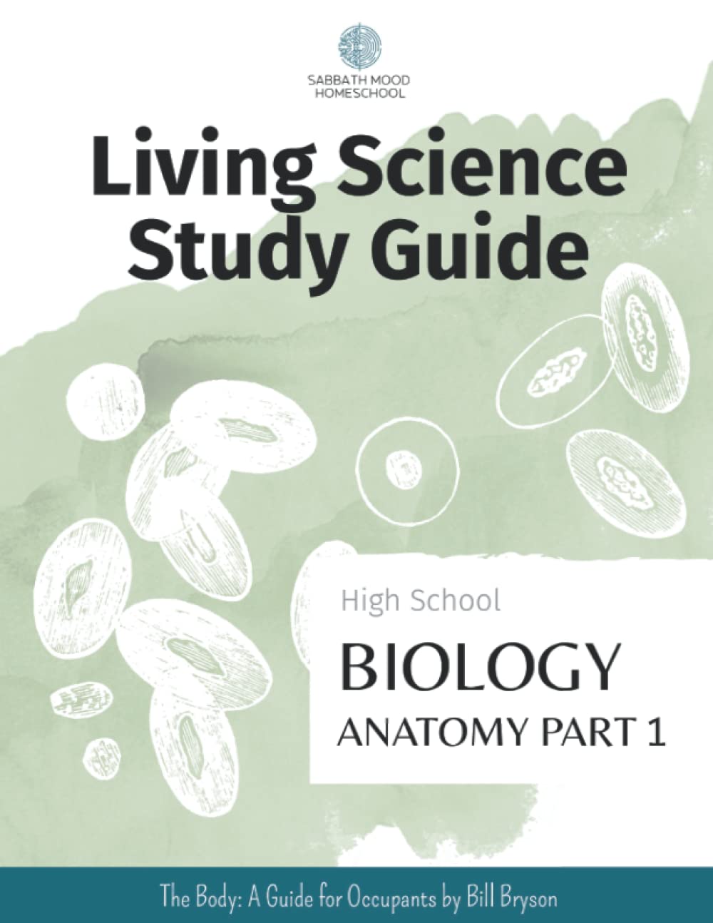 SMH High School Biology Anatomy, part 1: Accompanying the book The Body ...