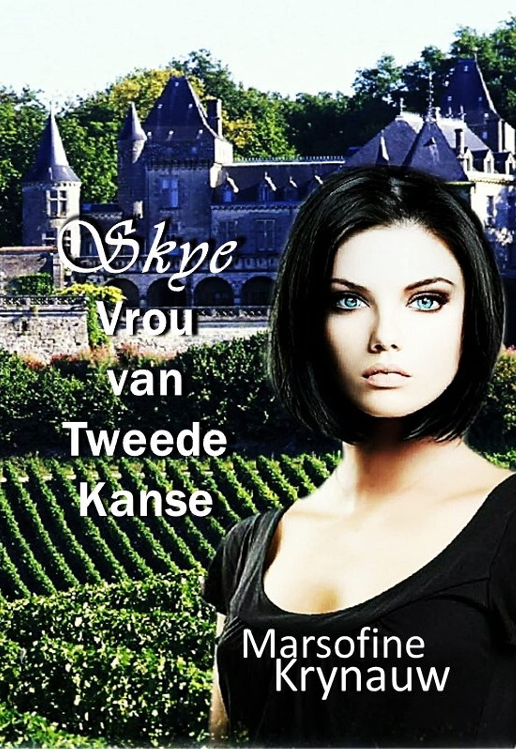 Skye - Vrou van Tweede Kanse (Afrikaans Edition) by Marsofine Krynauw ...