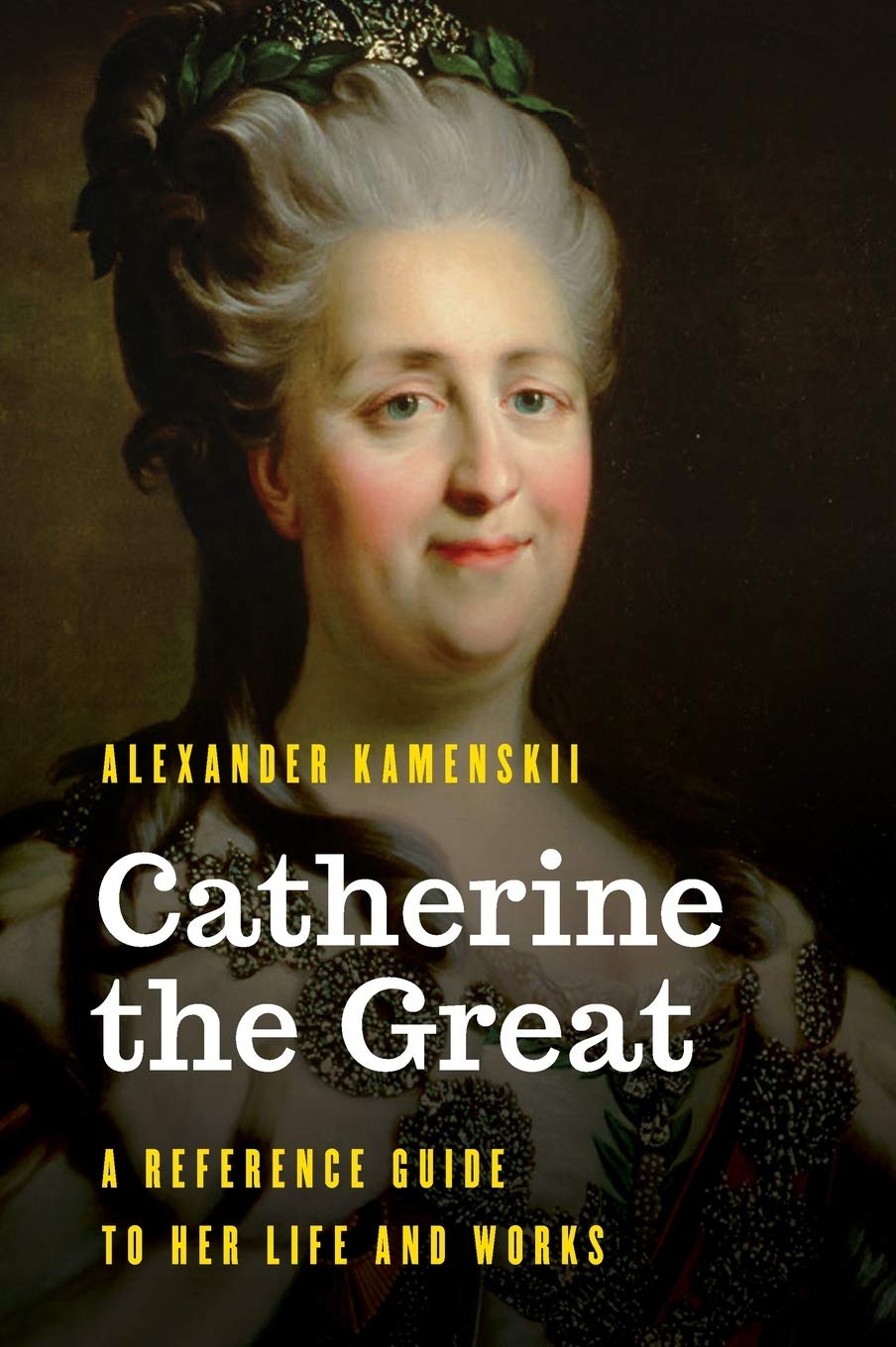 Catherine the Great: A Reference Guide to Her Life and Works by ...