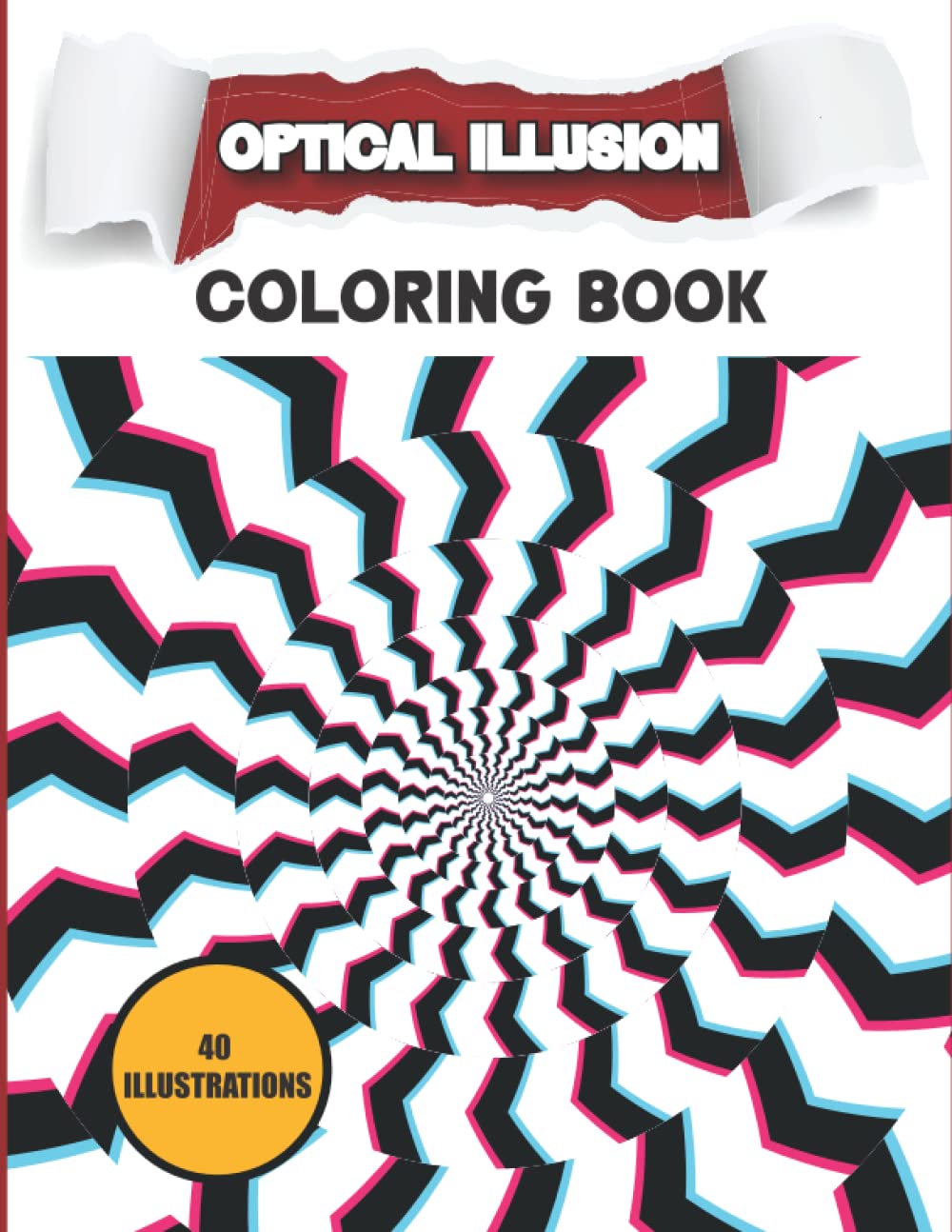 OPTICAL ILLUSION Coloring Book Psychedelic Coloring Book For Teens 