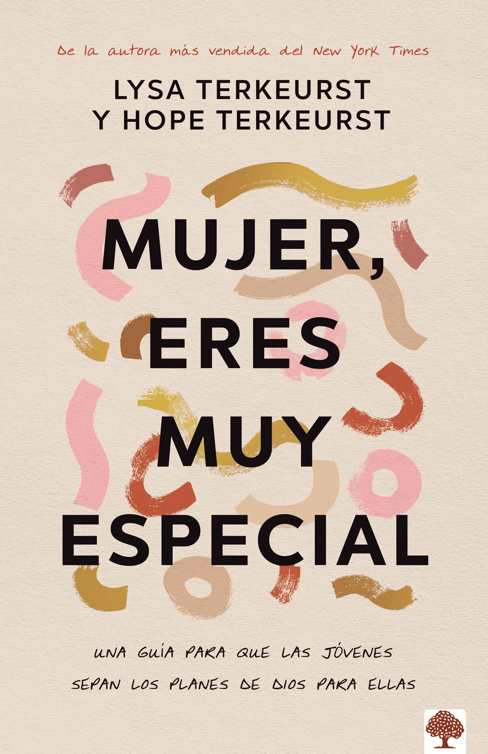 Mujer, Eres Muy Especial: Una Guía Para Que Las Jóvenes Sepan Los Planes de Dios Para Ellas by ...