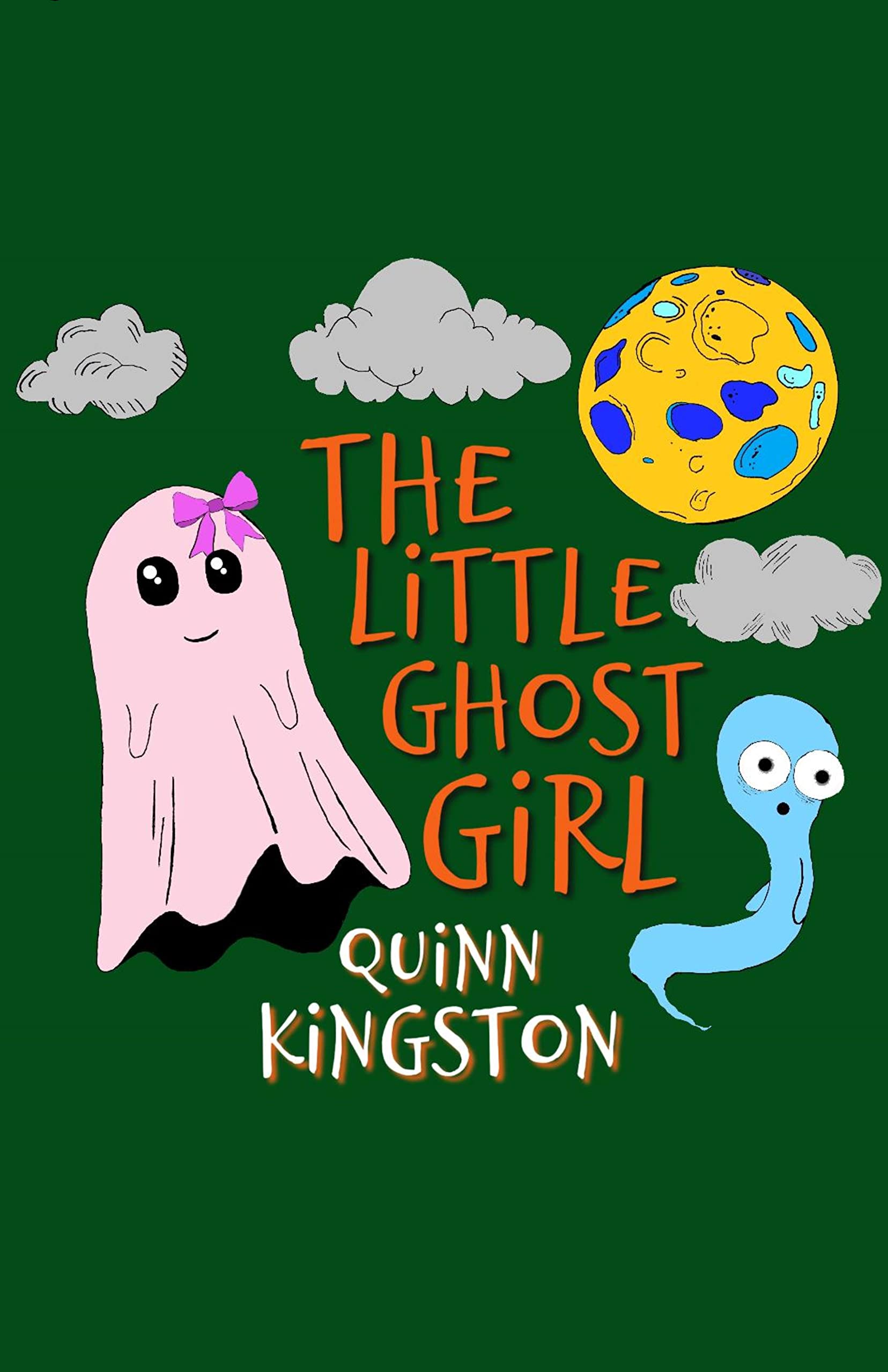 The Little Ghost Girl By Quinn Kingston Goodreads