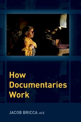 How Documentaries Work by Jacob Bricca | Goodreads