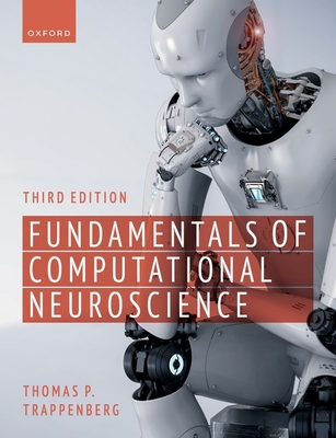 Fundamentals of Computational Neuroscience by Thomas Trappenberg ...