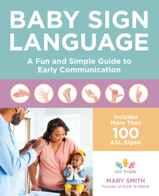 Baby Sign Language: A Fun and Simple Guide to Early Communication by ...