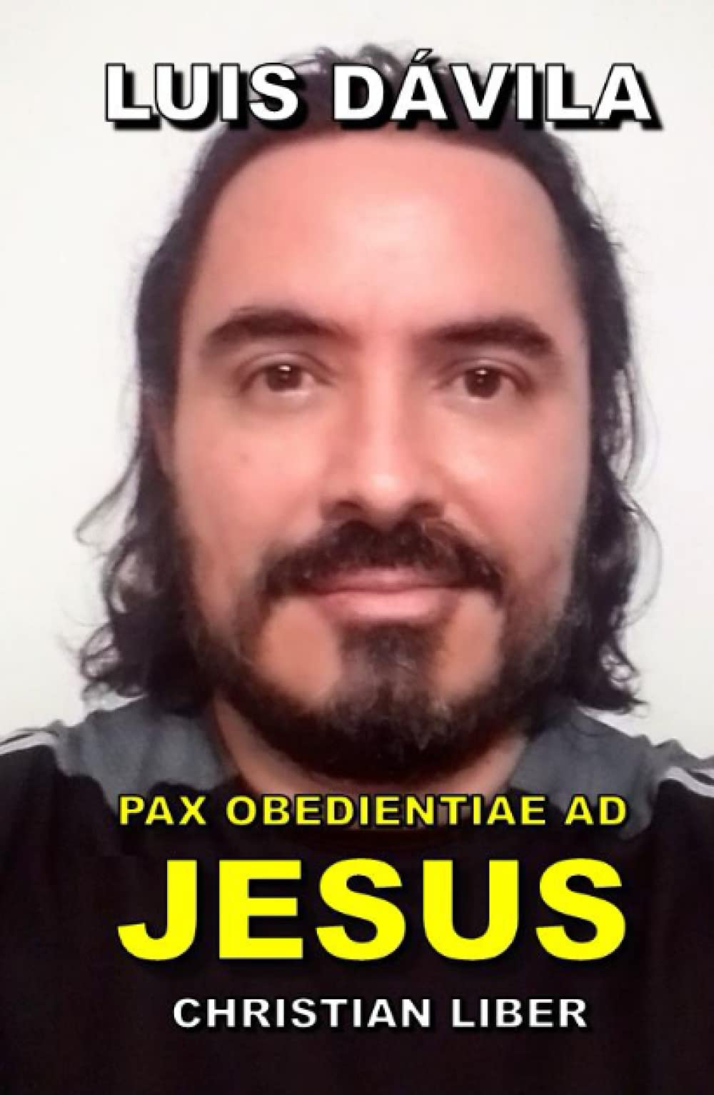 PAX OBEDIENTIAE AD JESUS (Multilingual Christian Books) by Luis Dávila ...