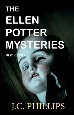 The Ellen Potter Mysteries Book Two: Hush Now Child by J C Phillips ...