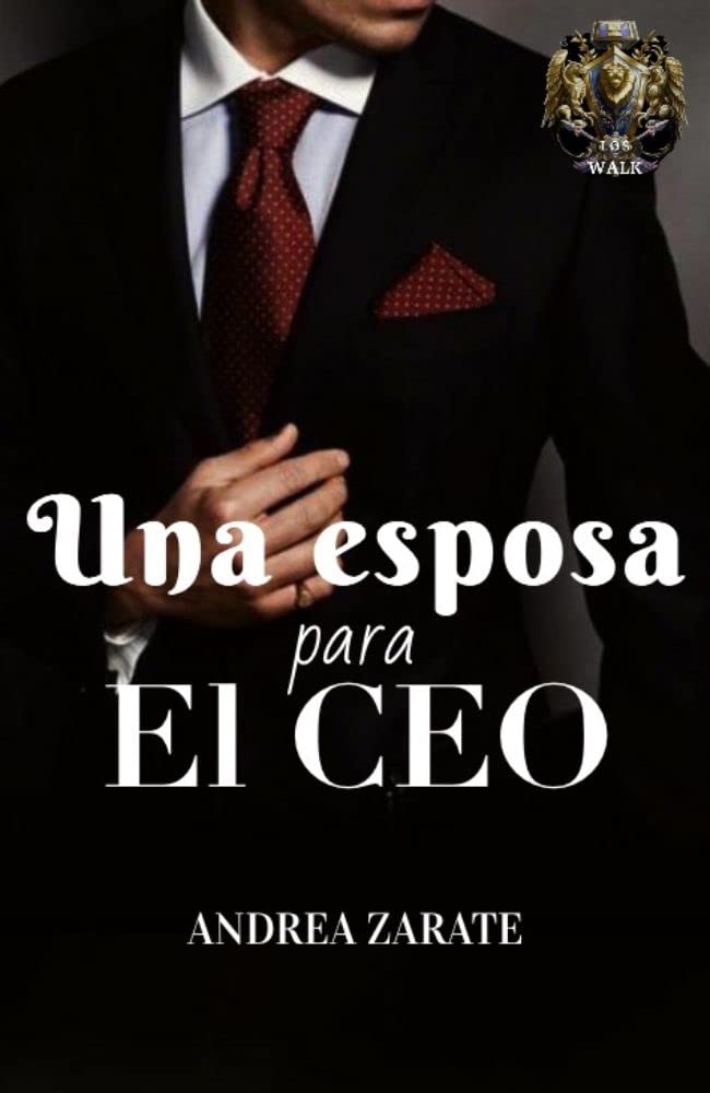 Una esposa para el CEO: Los hermanos Walk by Andrea Zarate | Goodreads